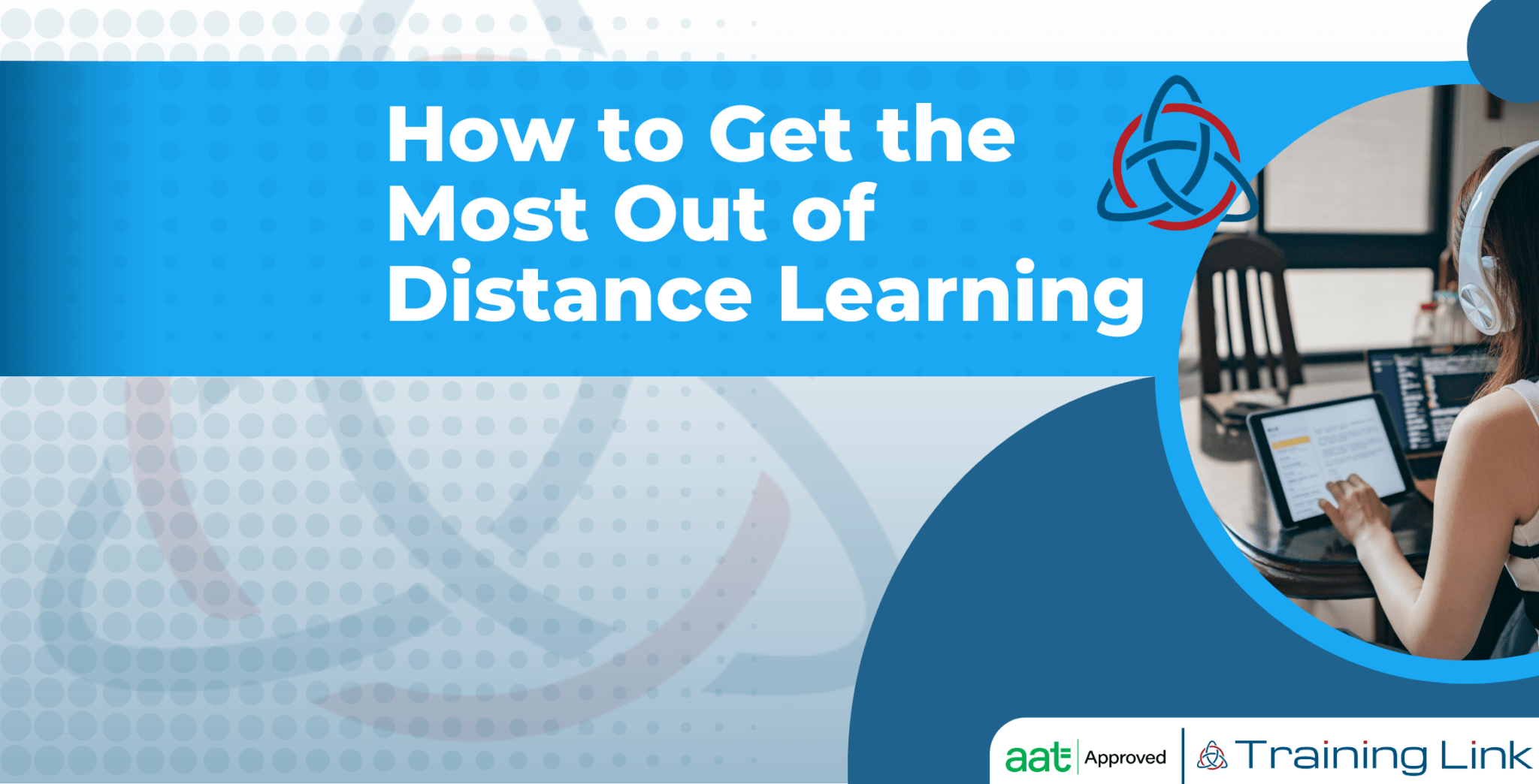 How to Get the Most Out of Distance Learning | Training Link