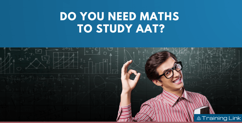 Do You Need Maths to Study AAT? | Training Link