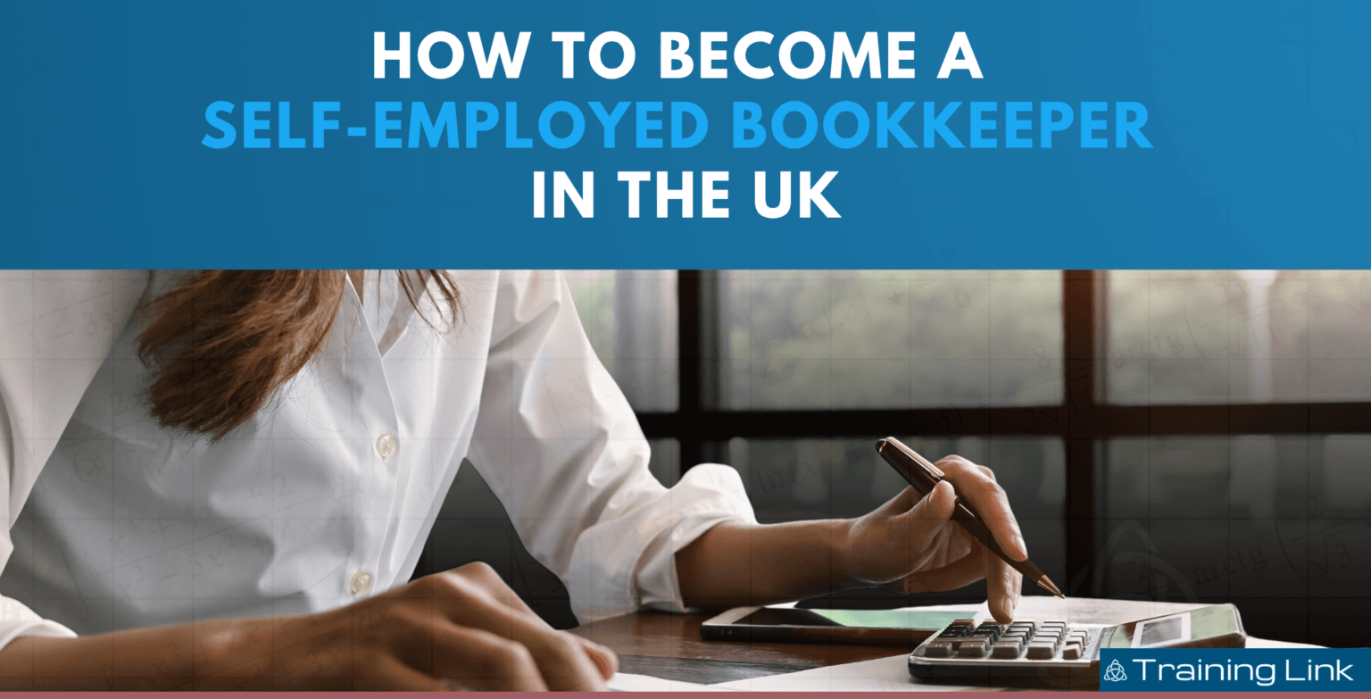How to Become a Self-Employed Bookkeeper in the UK | Training Link